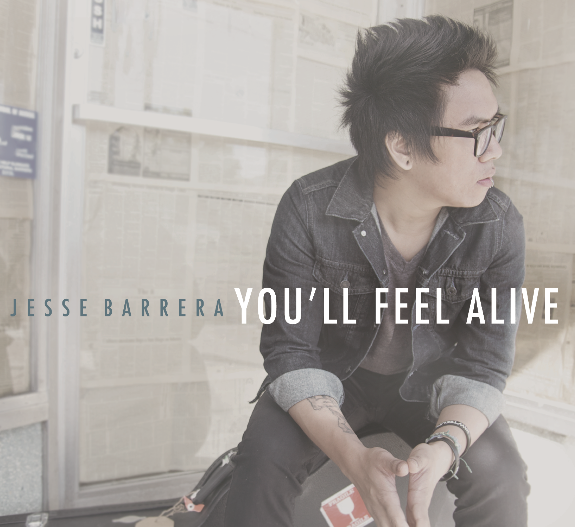 Jesse Barrera’s ‘You’ll Feel Alive’ EP Now Available – a-Tunes